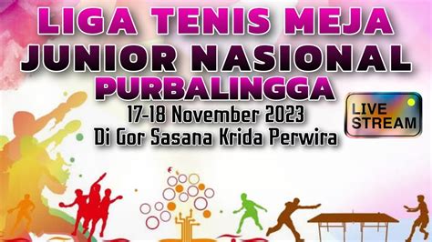 LIGA TENIS MEJA JUNIOR SERI 2 NASIONAL PURBALINGGA YouTube