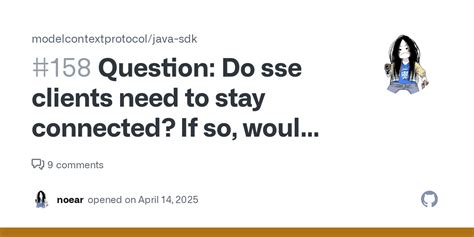 Question Do Sse Clients Need To Stay Connected If So Would It Be Better To Specify It In The