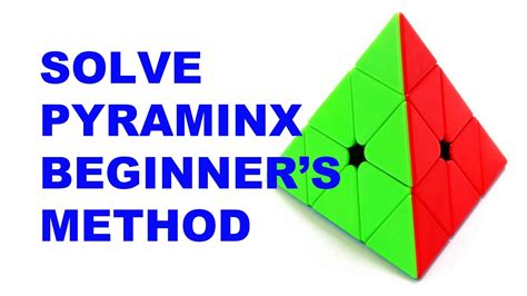 Easiest Method To Solve The Pyraminx Beginners Method Youtube