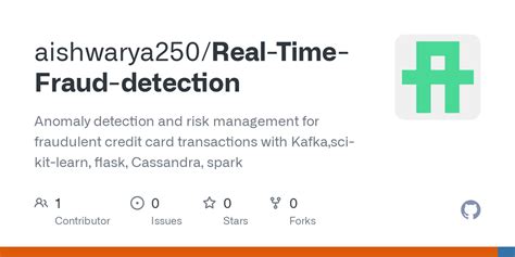 GitHub Aishwarya Real Time Fraud Detection Anomaly Detection And Risk Management For