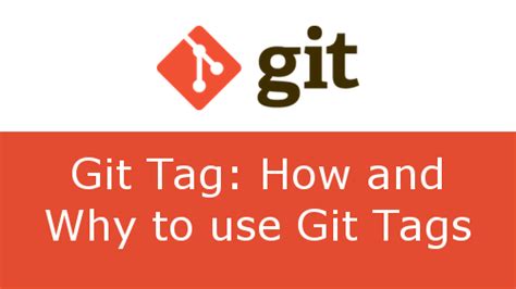 Git Tag How And Why To Use Git Tags ILoveCoding
