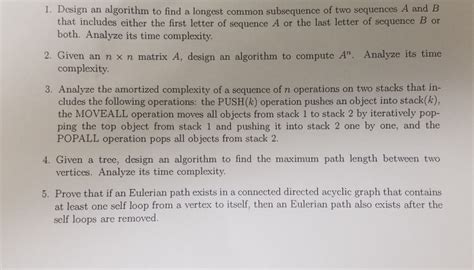Solved Design An Algorithm To Find A Longest Common Chegg Com