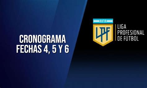Cronograma De La Cuarta Quinta Y Sexta Fecha De La Liga Profesional