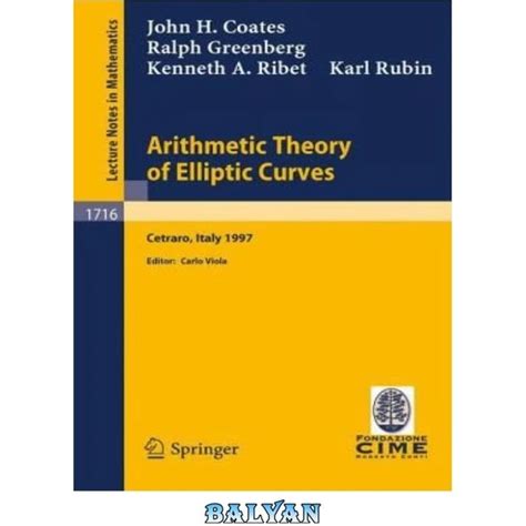 خرید و قیمت دانلود کتاب Arithmetic Theory Of Elliptic Curves ترب