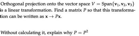 Solved Let V121⎣⎡11−1−1⎦⎤v221⎣⎡1111⎦⎤v321⎣⎡−111−1⎦⎤ And