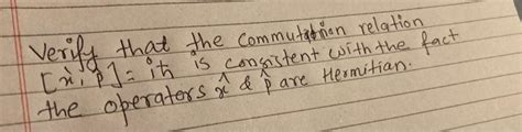 Solved Fact ㅈ Verify That The Commutation Relation X And It