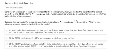 Solved Bernoulli Model Exercise 1 Point Possible Graded
