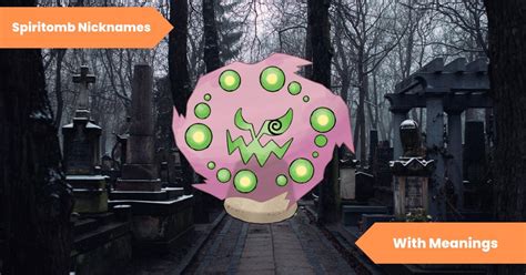 99 Spiritomb Nicknames Discover The Secrets Of This Mysterious Pokémon