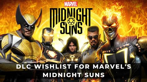 Dlc Wishlist For Marvels Midnight Suns Keengamer