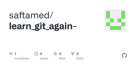 GitHub Saftamed Learn Git Again