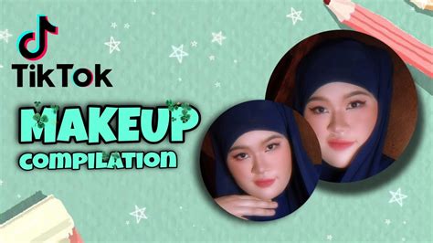 Tiktok Makeup Compilation 2021 End Of The Year Youtube