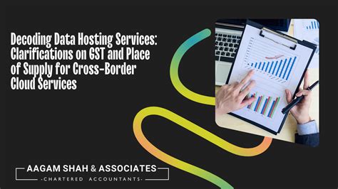 Clarifications On Gst For Data Hosting Services In Cross Border Cloud
