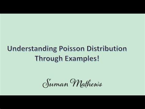 Poisson Distribution Explained With Examples Part Two Suman Mathews