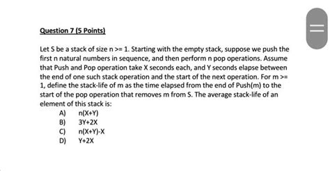 Question Points Let S Be A Stack Of Size N Starting With The Empty Stack Suppose We