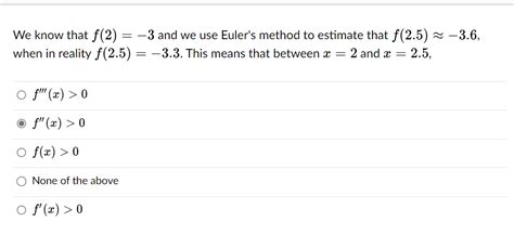 Solved We Know That F2−3 And We Use Eulers Method To