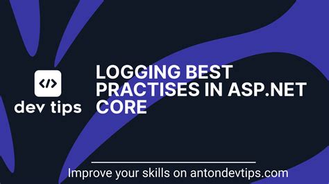 Logging Best Practices In Aspnet Core