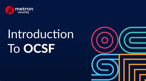 Introduction To Ocsf Framework Usage And Benefits 2024