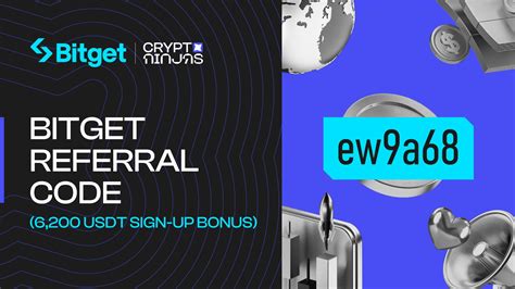 Bitget Referral Code 2025 Ew9a68 6 200 USDT Sign Up Bonus