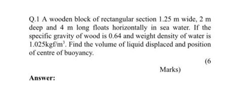 solved q 1 a wooden block of rectangular section 1 25 m