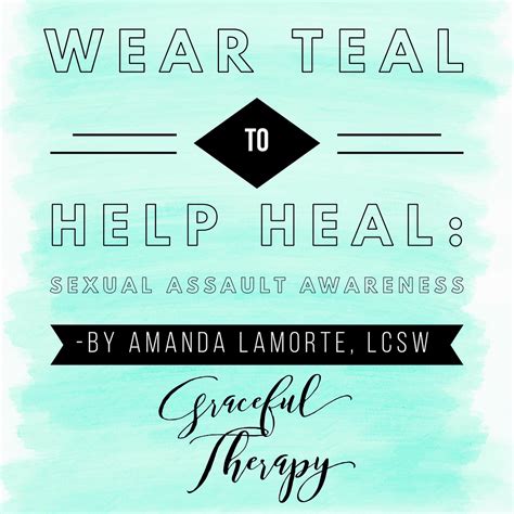 Wear Teal To Help Heal Sexual Assault Awareness