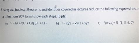 Solved Using The Boolean Theorems And Identities Covered In