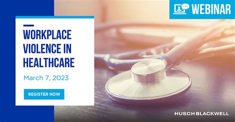 Register For Husch Blackwells Workplace Violence In Healthcare Husch