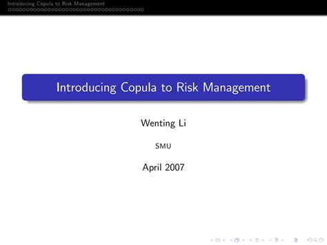 Introducing Copula To Risk Management Presentation Pdf