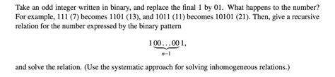Solved Take An Odd Integer Written In Binary And Replace Chegg