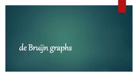 De Bruijn Graphs Pptx