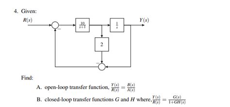 Solved 4 Given Find A Open Loop Transfer Function