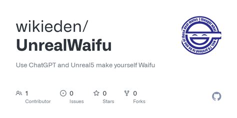 GitHub Wikieden UnrealWaifu Use ChatGPT And Unreal Make Yourself Waifu