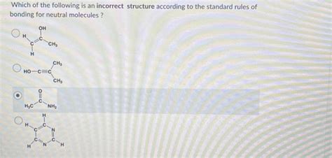 Solved Which Of The Following Is An Incorrect Structure Chegg