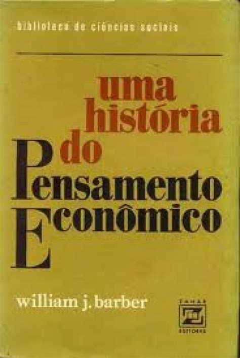 Livro Uma História Do Pensamento Econômico Esoteric Mundi Sebo Online