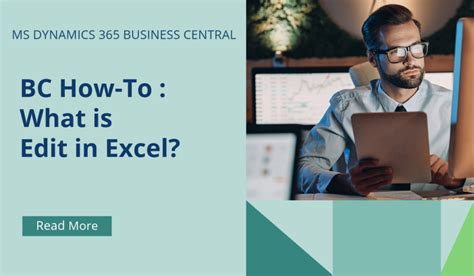 Business Central How To What Is Edit In Excel Brookland Solutions