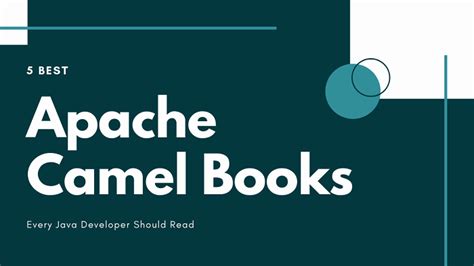 5 Best Apache Camel Books To Read In 2024 UPDATED