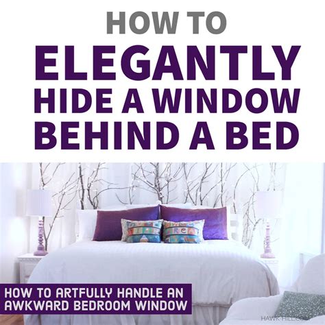 How To Elegantly Hide A Window Behind A Bed Hawk Hill