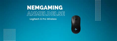 Logitech G Pro Wireless Anmeldelse Nemgaming