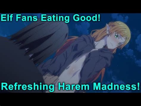 Elf Fans Eating Good Refreshing Harem Madness Uncle From Another World Episode Isekai