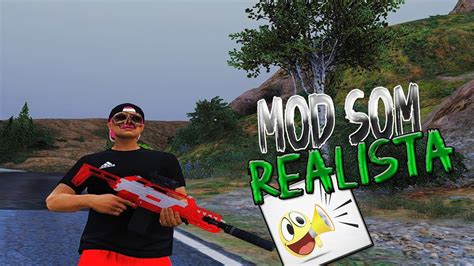 MOD SOM REALISTA E COMO COLOCAR GTA RP FIVEM YouTube