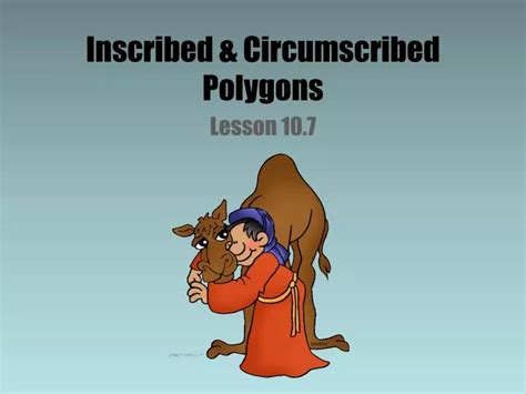 PPT Inscribed Circumscribed Polygons PowerPoint Presentation ID