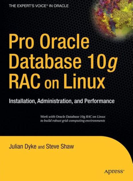 Pro Oracle Database 10g Rac On Linux Installation Administration And
