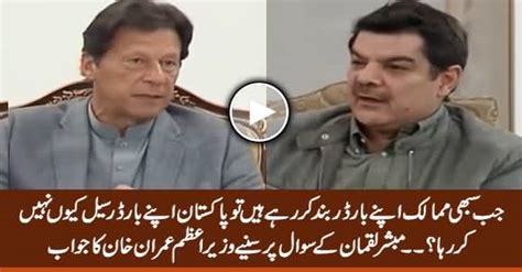 Why Pakistan Is Not Sealing Its Borders Mubashir Luqman Asks Pm Imran Khan