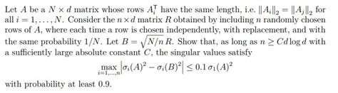 Solved Let A ﻿be A N×d ﻿matrix Whose Rows Aitt ﻿have The