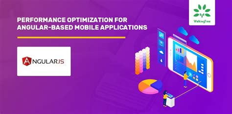 Performance Optimization For Angular Based Mobile App Walkingtree Technologies