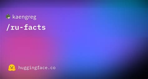 Kngrg Ru Facts Datasets At Hugging Face