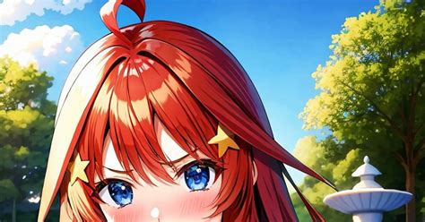 Itsuki Nakano Pouts Lqap1 Pxvのイラスト Pixiv