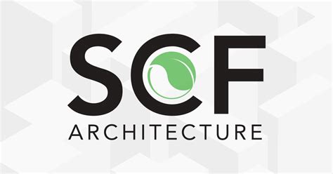 Scf Architecture Creating Designs For Spaces That Are Beautiful