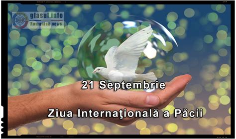 În acest an Ziua Internaţională a Păcii este celebrată sub tema