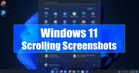 How To Take Long Or Scrolling Screenshots On Windows 11