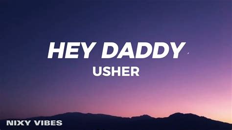 Usher Hey Daddy Lyrics Youtube